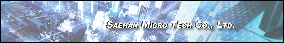 Saehan Micro Tech Co., Ltd. - Company Profile